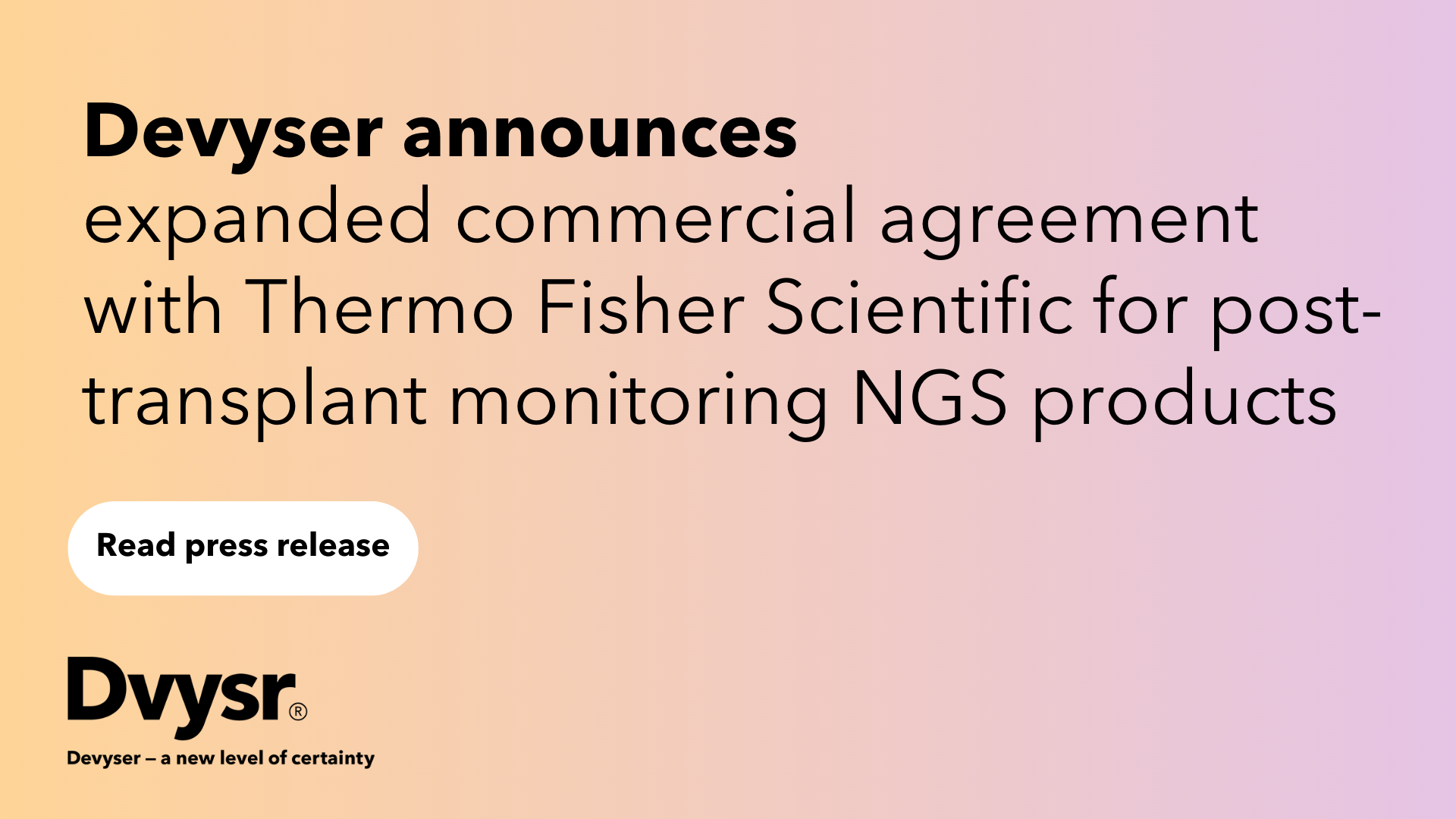 Devyser announces expanded commercial agreement with Thermo Fisher Scientific for post ...
